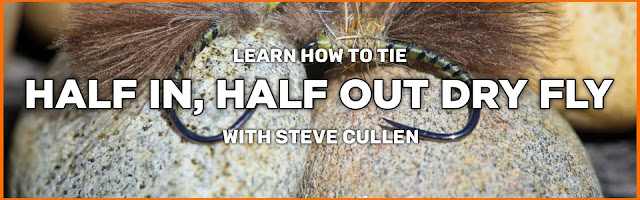 How to tie the Half In, Half Out, Dry Fly with Steve Cullen - FishKingsShow